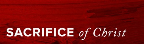 Sacrifice of Christ « Blue Letter Bible Blogs Main landing site